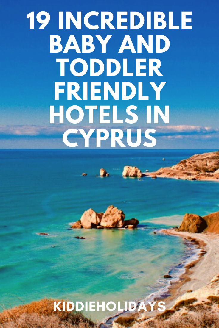 21 BEST Baby And Toddler Friendly Hotels In Cyprus 2020