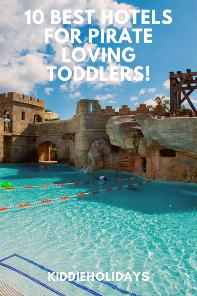 10 BEST Pirate Themed Hotels For Toddlers!