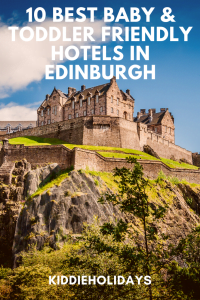 10 Best Family Friendly Places To Stay In Edinburgh