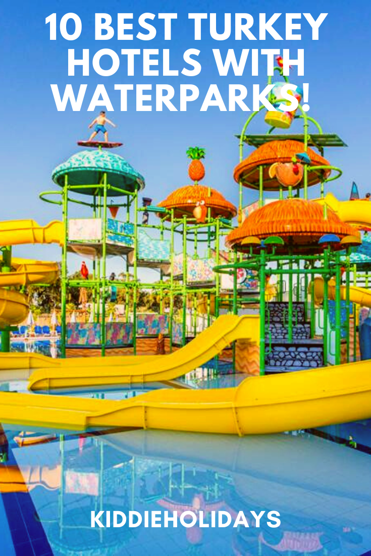 10 Best Hotels in Turkey with Amazing Waterparks!