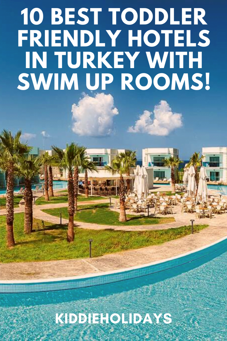 10 Best Hotels In Turkey With Swim Up Rooms - Perfect For Families!