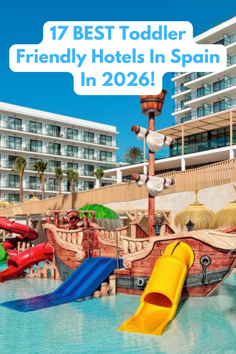 👉 10 BEST Toddler Friendly Hotels In Spain In 2026! 😀